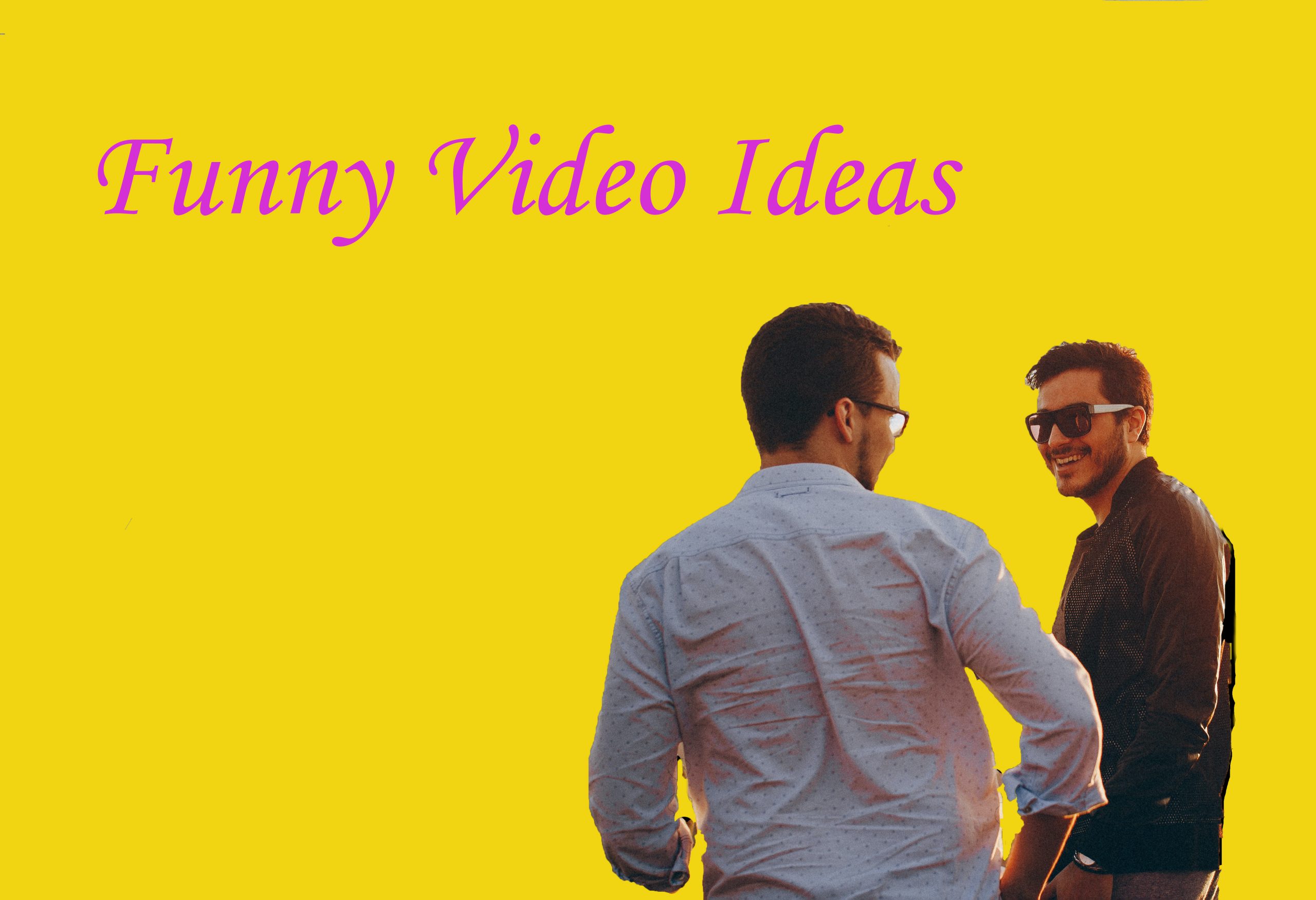 10 Funny Video Ideas To Try In 2023 VincenColor