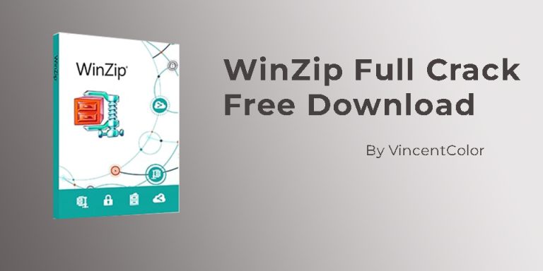 Winzip Full Crack Free Download - VincenColor